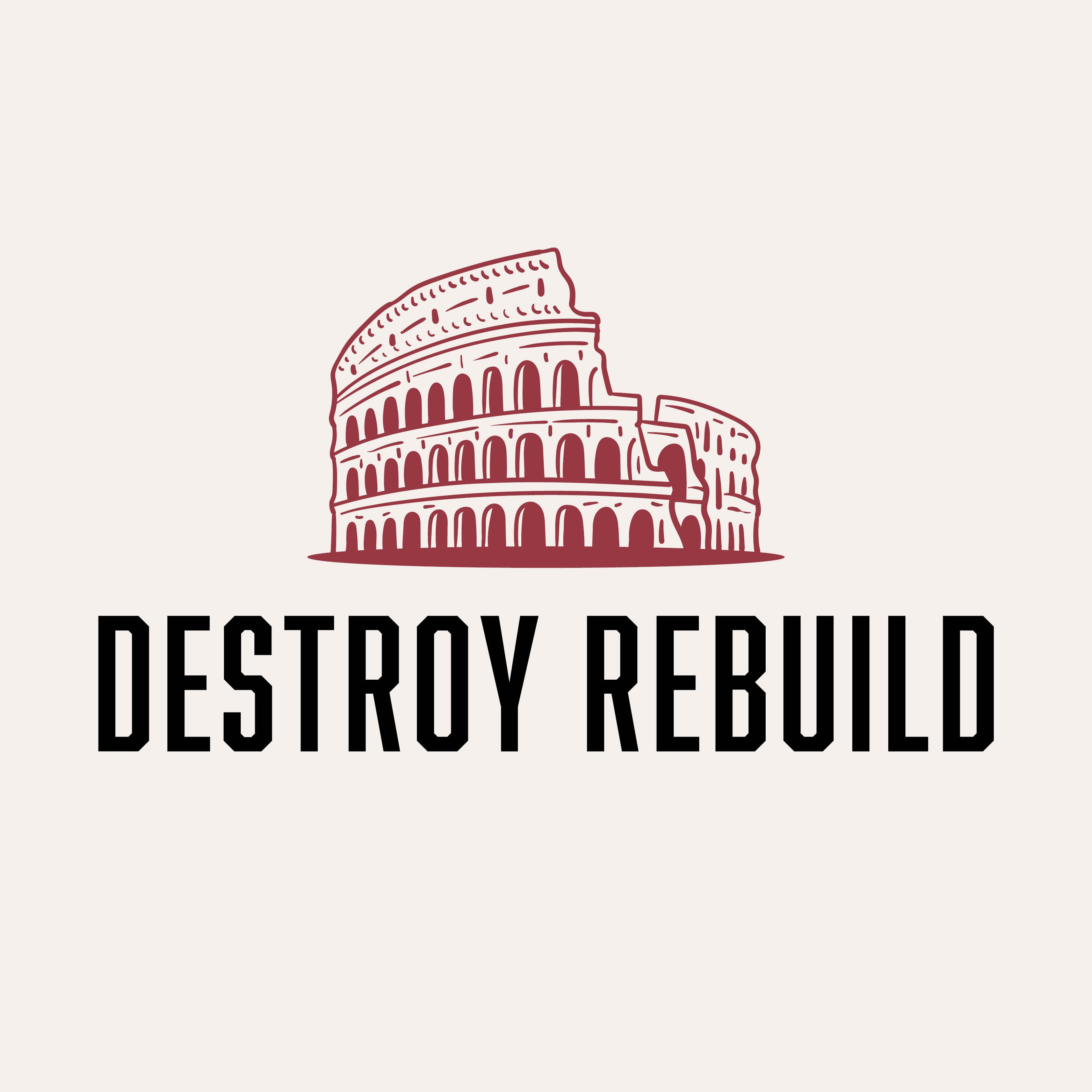 Welcome – DESTROY REBUILD